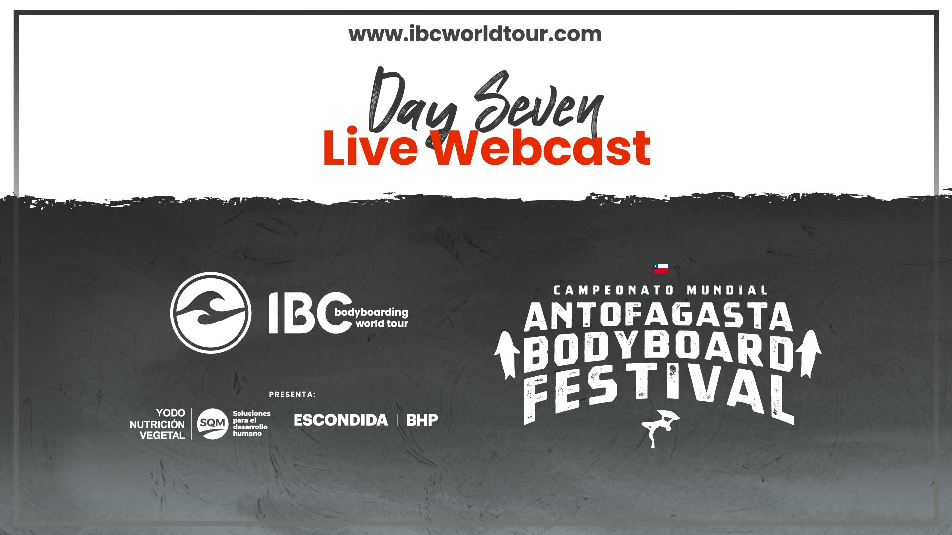 Day 7 Live Stream 2024 Antofagasta Bodyboard Festival - IBC Bodyboarding World Tour