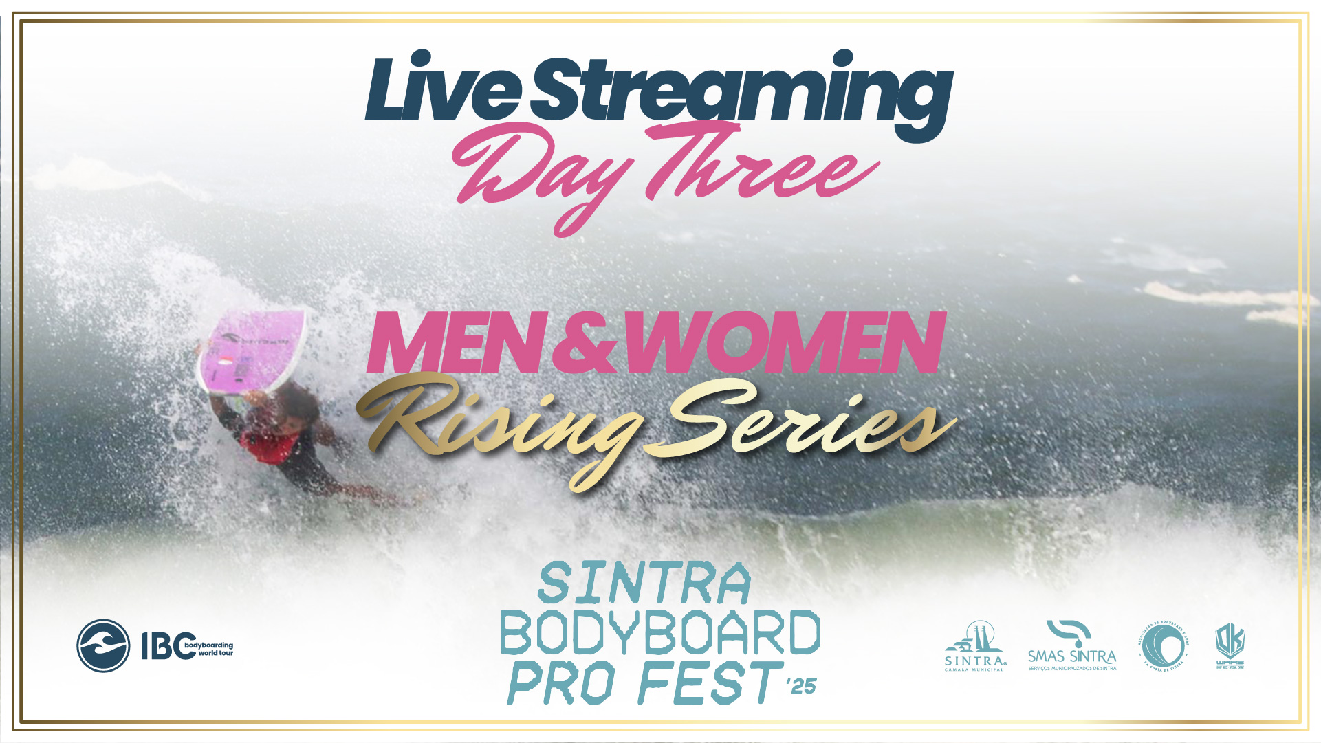 🛑 LIVE | Day 3 – Sintra Bodyboard Pro Fest 2025 | IBC Rising Series - IBC Bodyboarding World Tour
